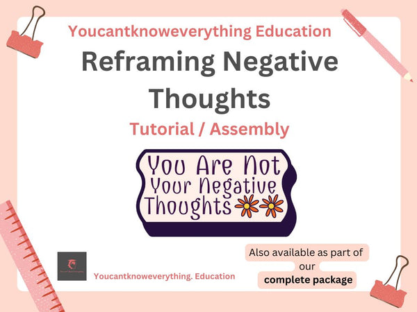 Reframing Negative Thoughts - Tutorial / Assembly ...